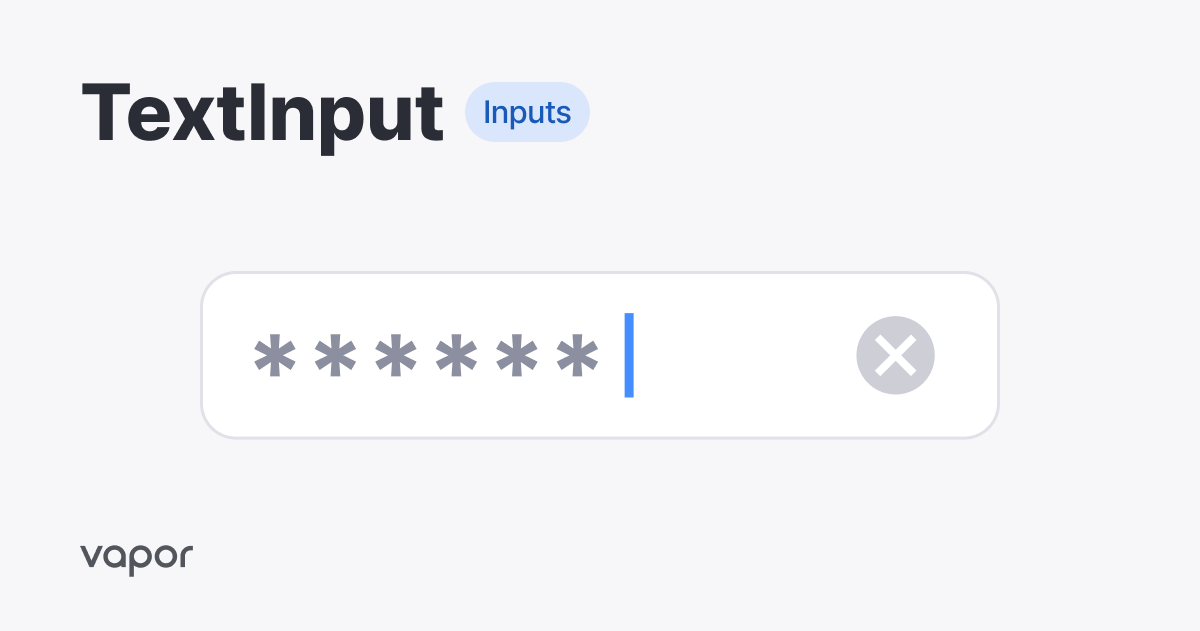 TextInput - Vapor UI